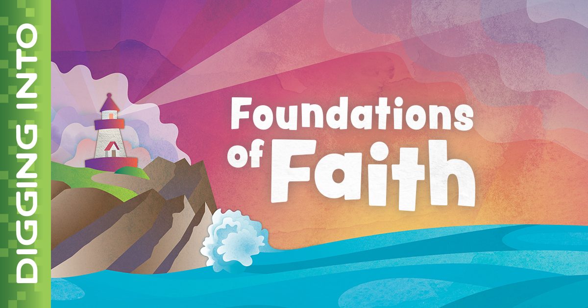 Digging Into Foundations of Faith | DIG IN Sunday School Curriculum - Group